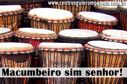 Macumbeiro sim senhor!