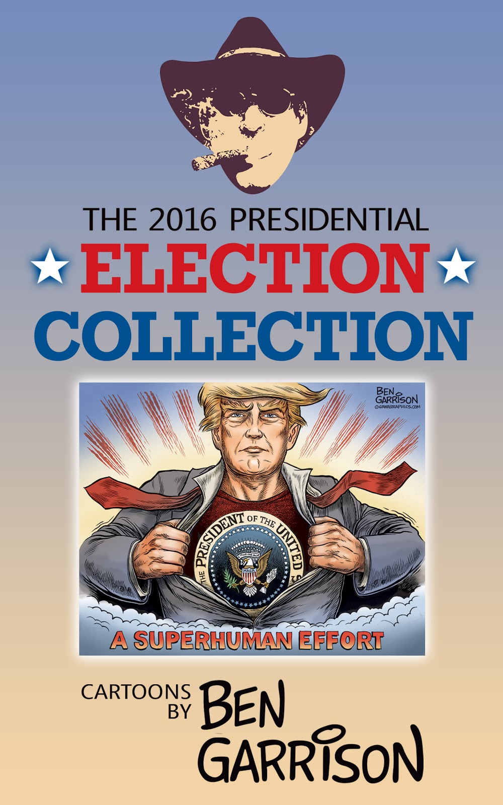 Rogue Cartoonist: The 2016 Presidential Election Collection: