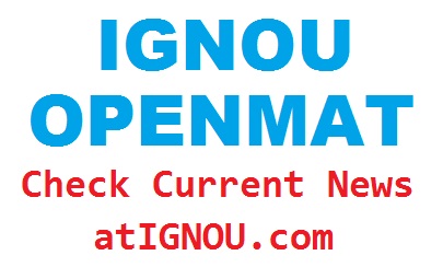 Current News about OPENMAT - MBA at IGNOU