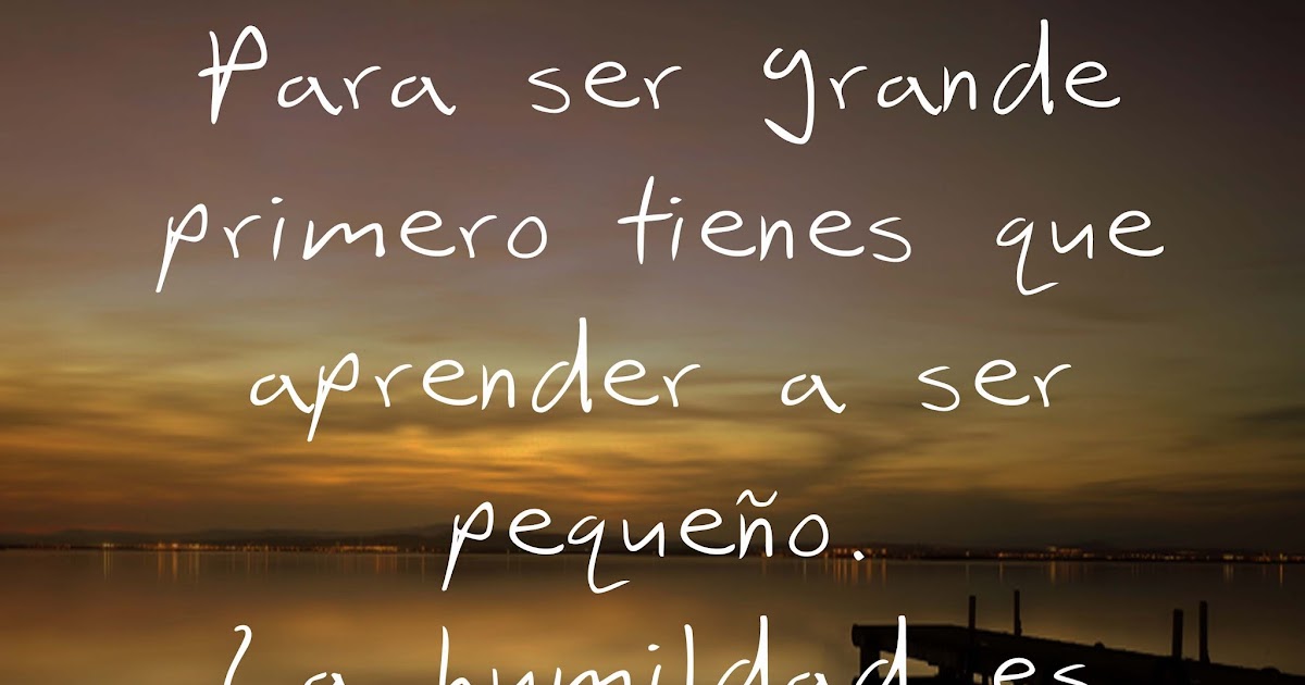 Frases De Humildad Cortas Para Whatsapp ~ Frases Motivacionales