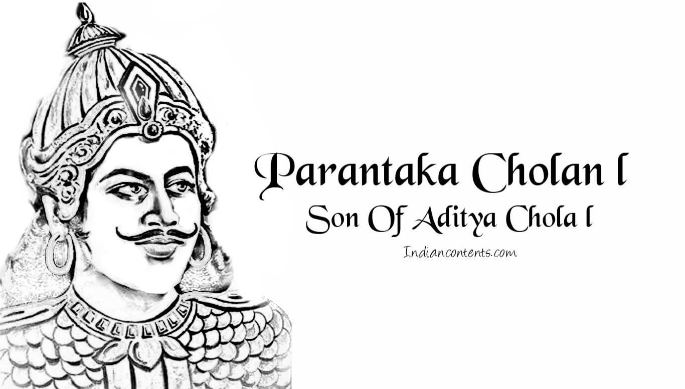 Parantaka Cholan I - Son Of Aditya Chola I - Battle Of Vellore