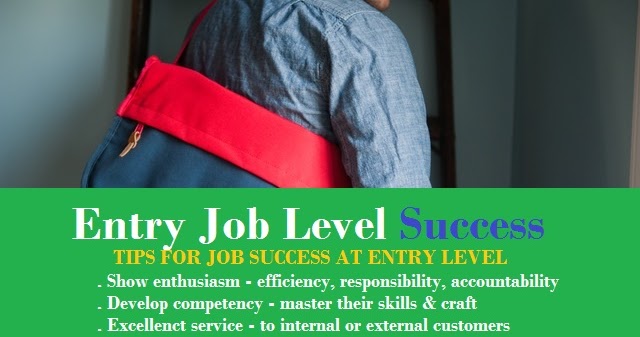 4 Tips You Must Know When You Are At Entry Job Level - Sales Skills And ...