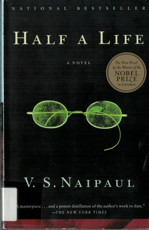 Half A Life by V.S. Naipaul - The Story of Willie Chandran