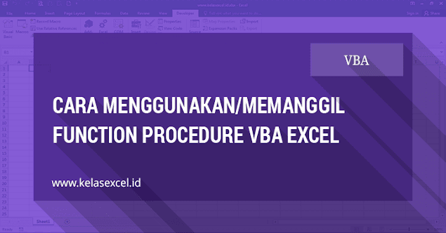 Cara Menggunakan Function Procedure VBA Excel #09 | Kelas Excel