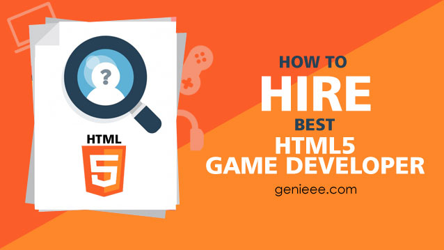 Html5 Game Developer How To Hire Best Html5 Game Developer