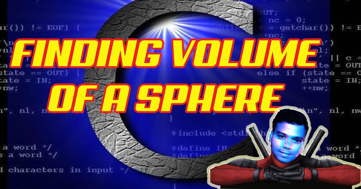 C Programming - Finding Volume of a Sphere Source Code