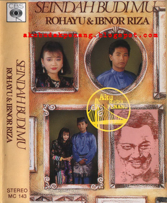 Ibnor Riza & Rohayu Majid - Seindah Budimu [1990] | Arkib Budak Penang ...