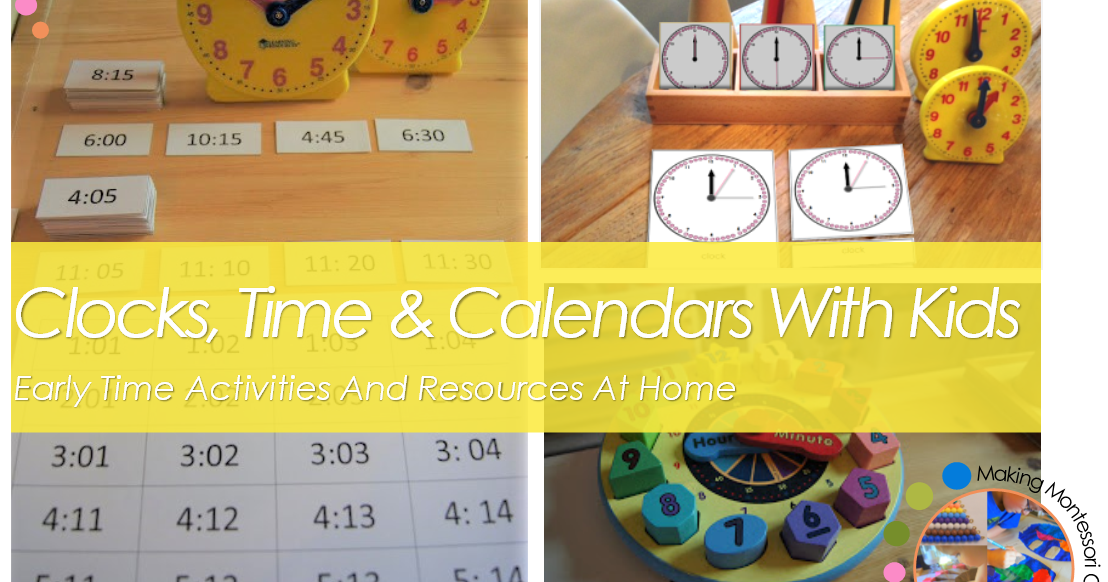 "Making Montessori Ours": Clocks, Time & Calendars With Kids, Time ...