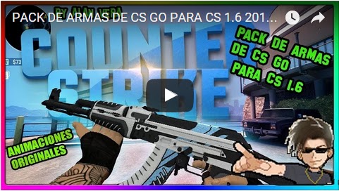 AlaN Mods: Pack de armas de CSGO Para Cs1.6 2016