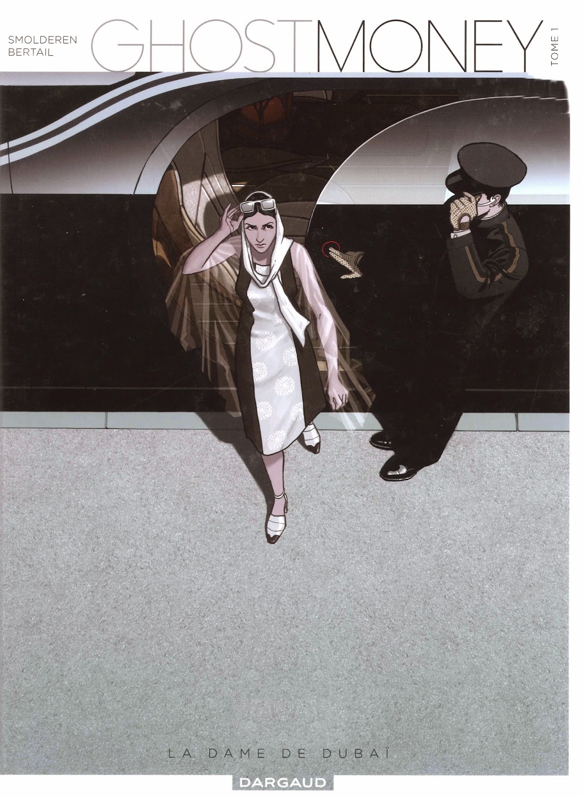 Dicción Compleja: GHOST MONEY 1: LA DAMA DE DUBAI, por Smolderen y Bertail