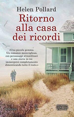 Recensione "Ritorno alla casa dei ricordi" di Helen Pollard | Il Mondo ...