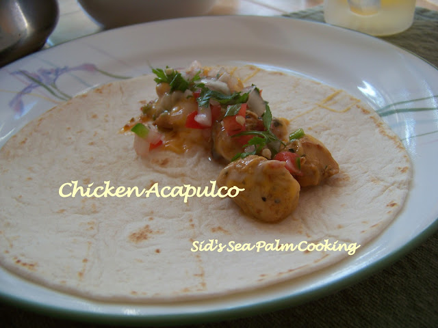 Acapulco Chicken, my version - Sid's Sea Palm Cooking