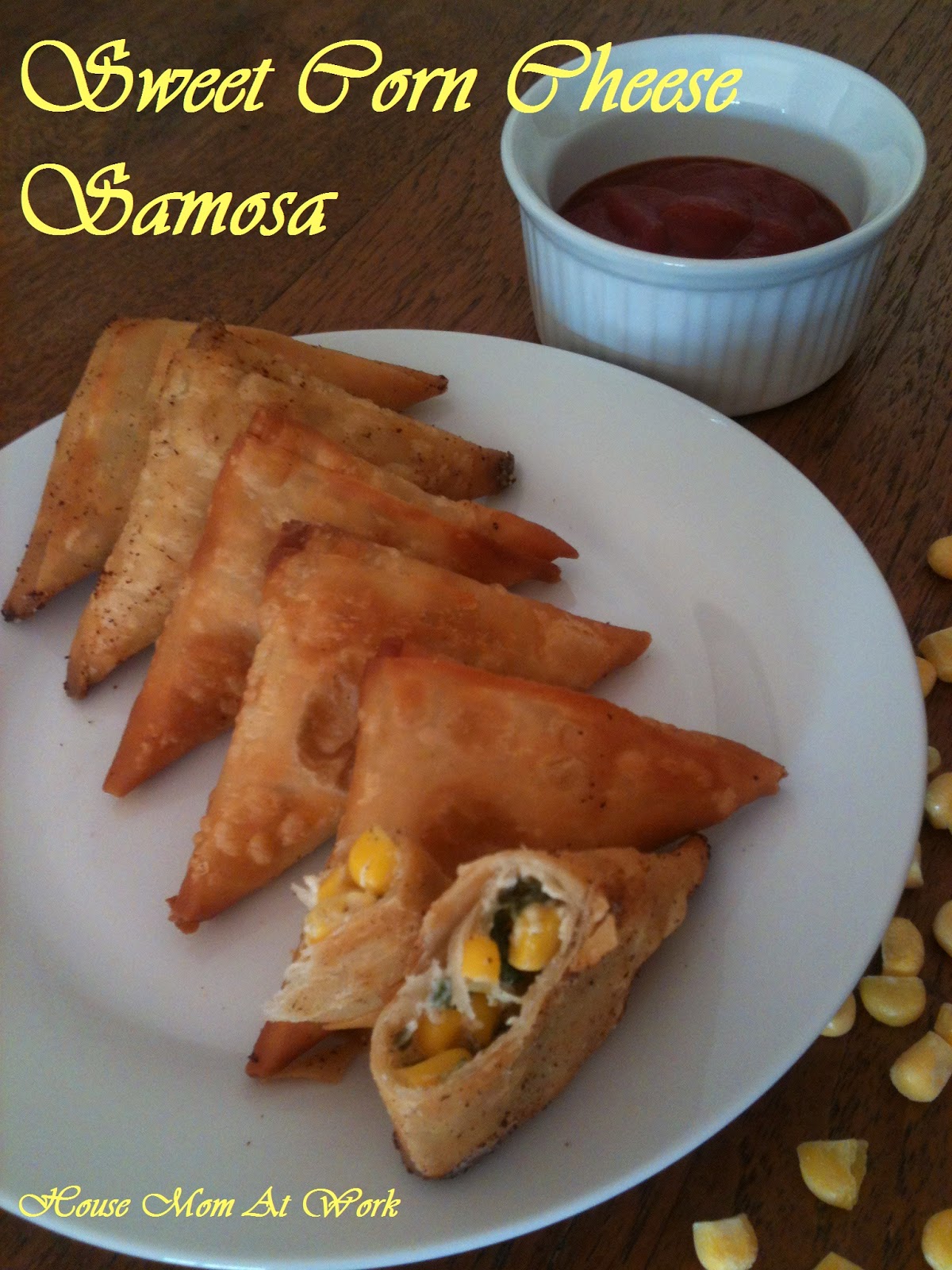House Mom At Work: Mini Sweet Corn and Cheese Samosa