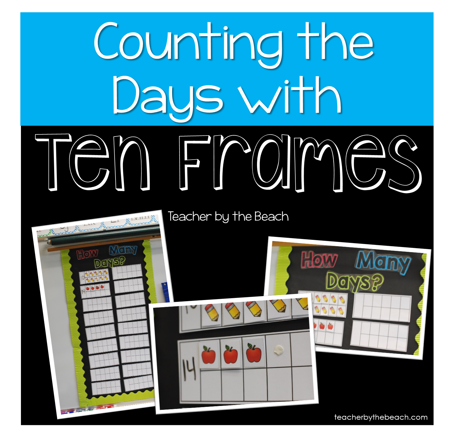 Keeping Track of the Days with Ten Frames - Teacher by the Beach