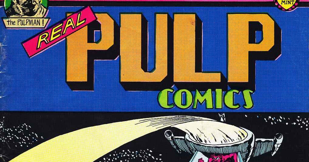 Last of the Spinner Rack Junkies: Real Pulp Comics 1 & 2: 1971-1973