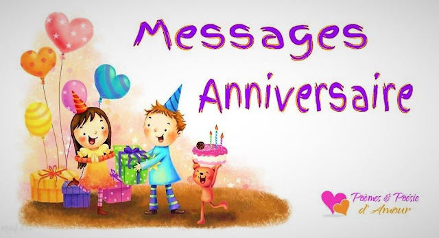 Joyeux Anniversaire : Messages & SMS les plus beaux | Poèmes & Poésies