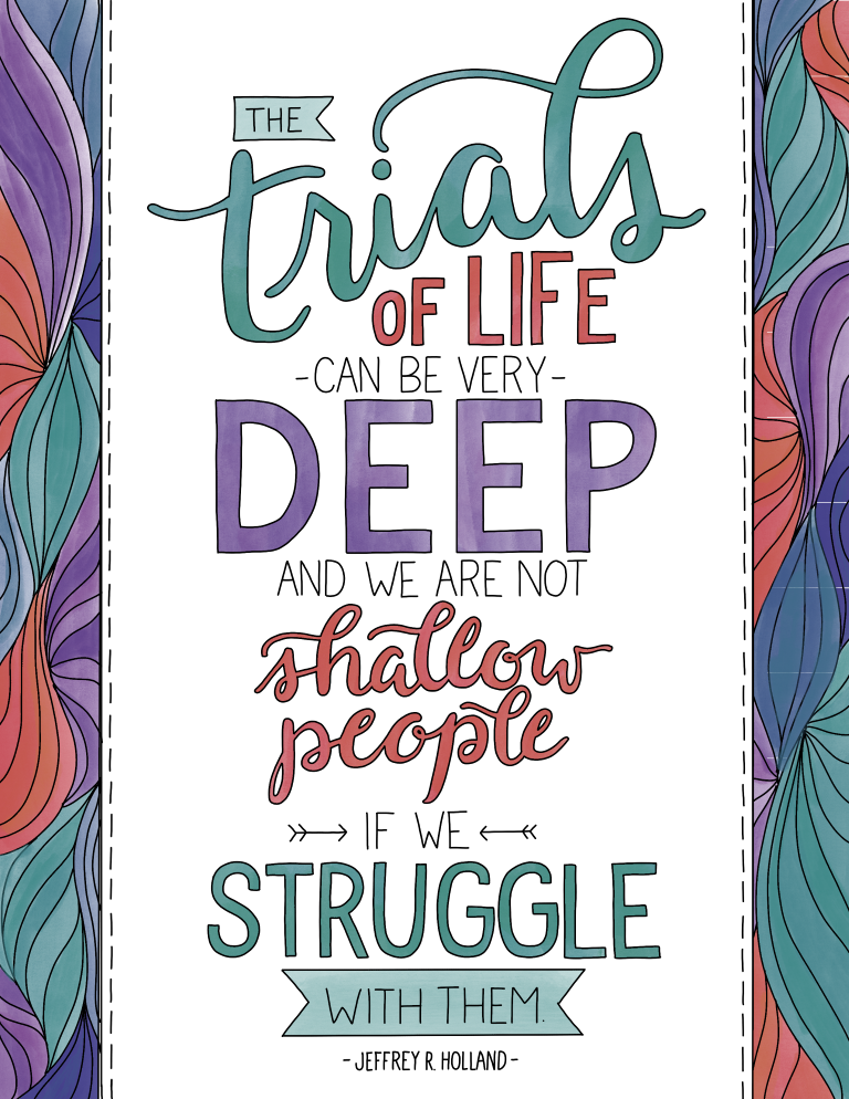 just what i {squeeze} in: Trials of life are deep - free LDS coloring page