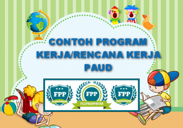 Contoh Program Kerja PAUD TK KB TPA SPS New Update Tahun 2018/2019 ...
