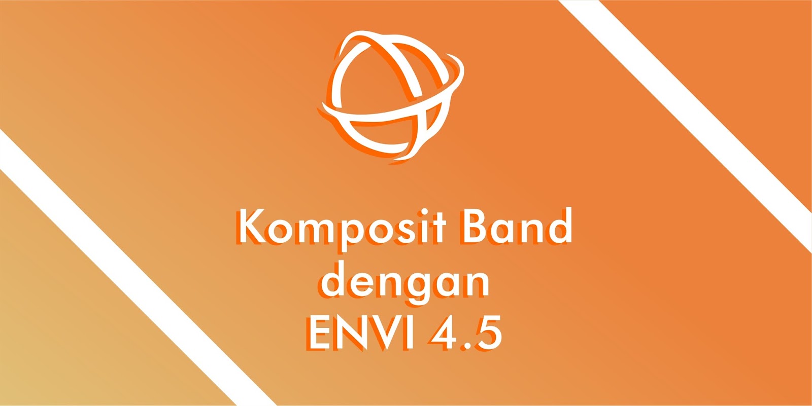 Melakukan Komposit Band Citra Satelit dengan ENVI 4.5 | Sarjana dari Jogja