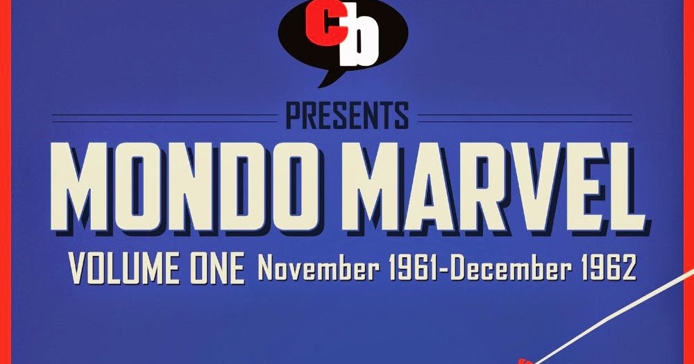 Between Disney: Between Books - Mondo Marvel Volume One November 1961 ...