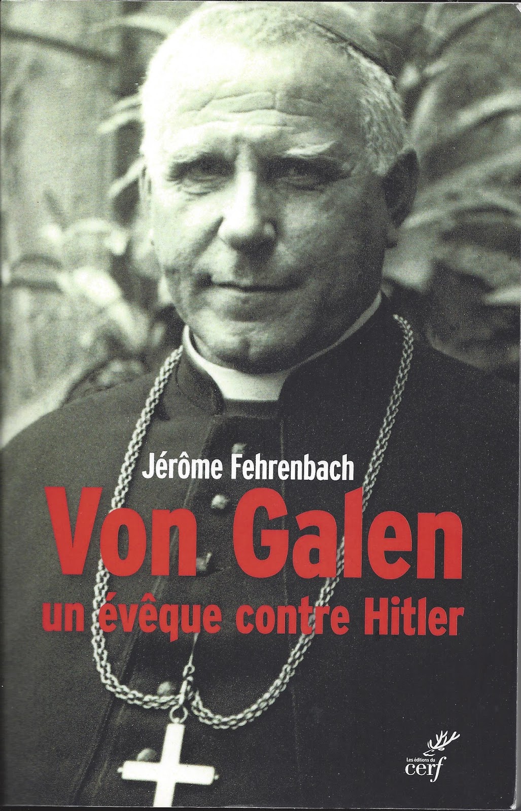 En passant...: En sermonnant... Clemens August von Galen, Le Fils de ...