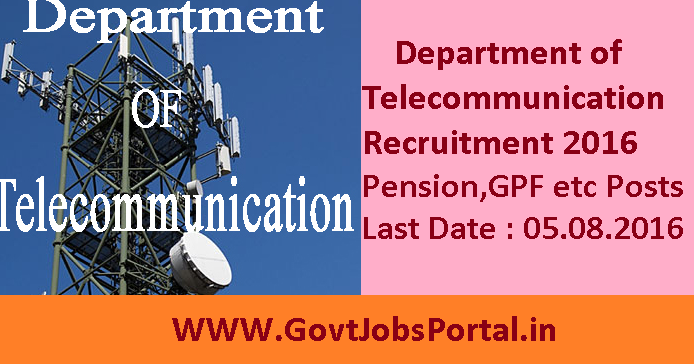 Department of Telecommunication Recruitment 2016 for Various Posts ...
