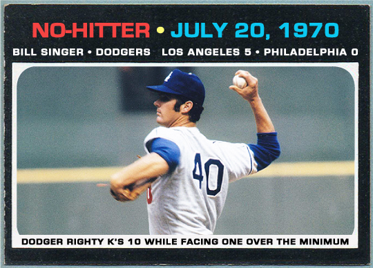 WHEN TOPPS HAD (BASE)BALLS!: NO-HITTERS SPECIAL SUB-SET: BILL SINGER ...