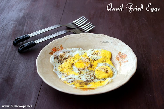 Quail Fried Eggs ~ Full Scoops - A food blog with easy,simple & tasty ...