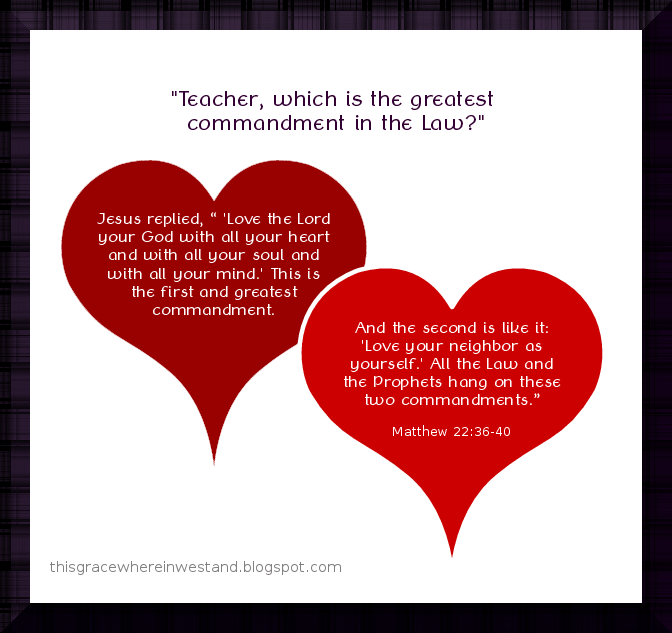 This Grace Wherein We Stand: The Greatest Commandment