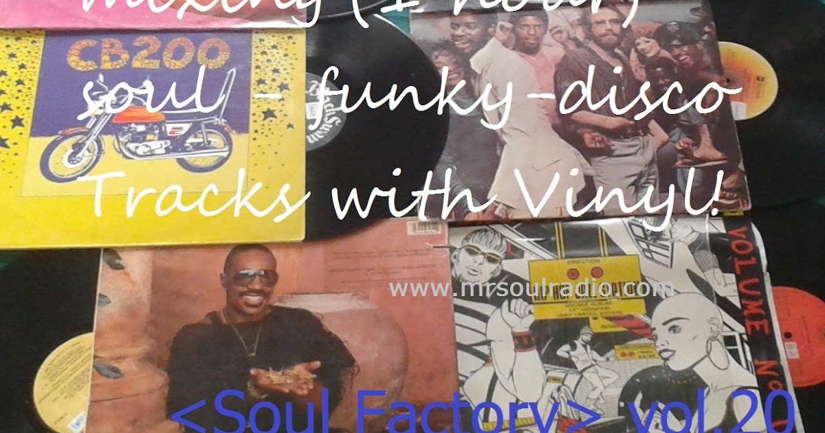Soul Factory Vol.20 ~ Mr Soul Radio