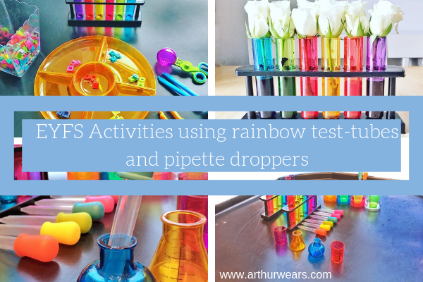 Arthurwears: EYFS activities using rainbow test tubes and pipette droppers