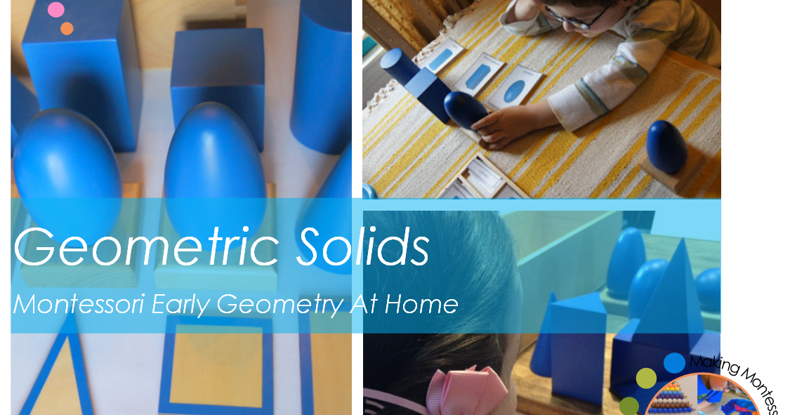 "Making Montessori Ours": Geometric Solids, Montessori Geometry At Home