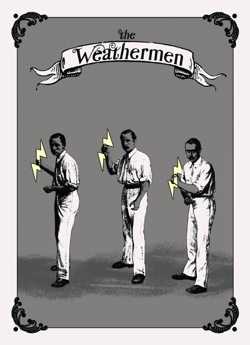 Michelle LeClerc: Weathermen Posters!