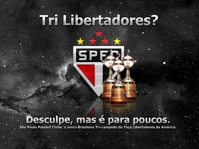 100% São Paulo Futebol Clube: TRI MUNDIAL SPFC LIBERTADORES PARA POUCOS