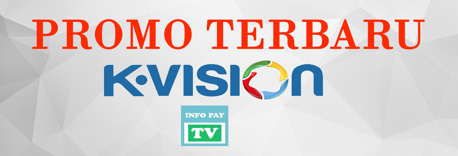 Promo K Vision Bulan Desember 2017 | Januari 2021 - Info Pay TV
