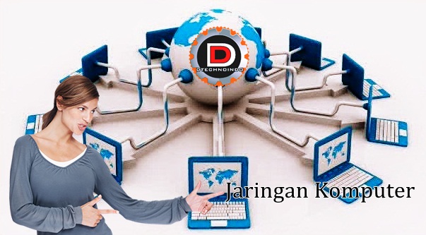Pengertian, manfaat dan klasifikasi Jaringan Komputer | DTECHNOINDO