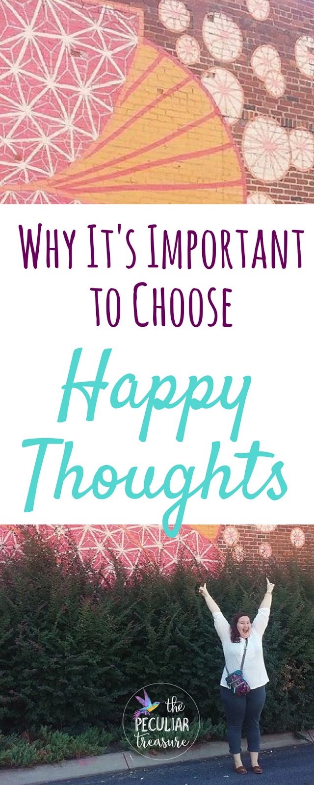The Peculiar Treasure: Why We Should Choose Happy Thoughts