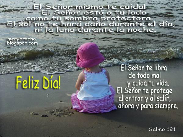 Feliz Día. El Señor te Cuida