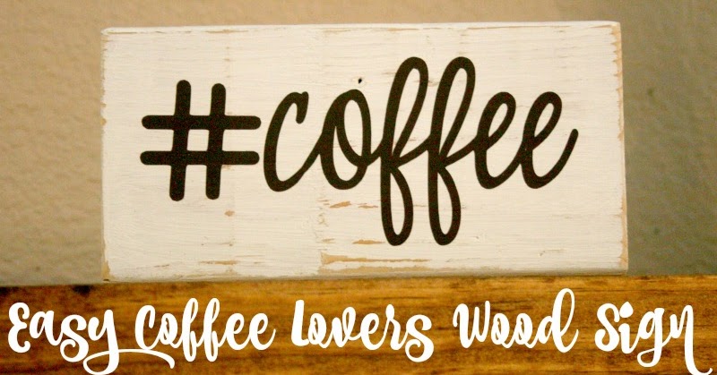 Easy Coffee Lovers Wood Sign | my life homemade
