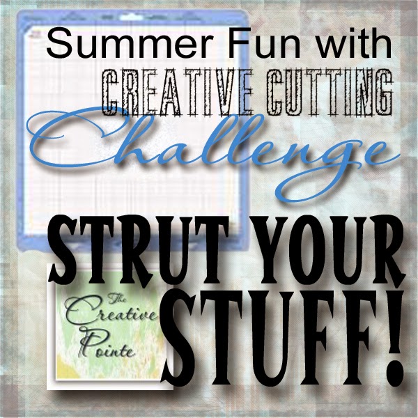 Creative Cutting Challenge: Strut Your Stuff All Summer Long--July ...