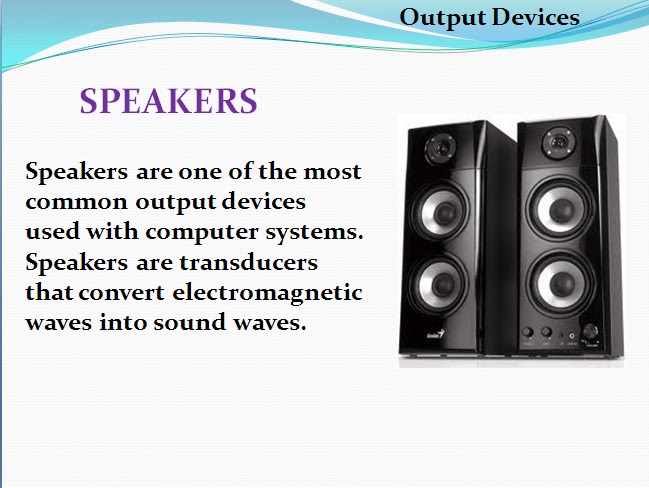 Output Devices Speakers