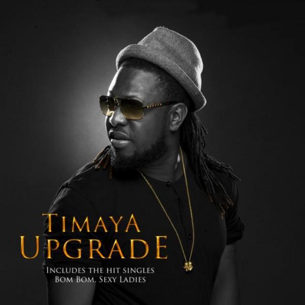 Gbedu City : Timaya Drops New Album Tittle Timaya Updrade