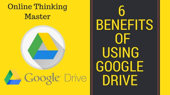 6 Benefits Of Using Google Drive All About Google Drive ONLINE 6-benefits-of-using-google-drive-all-about-google-drive-online
