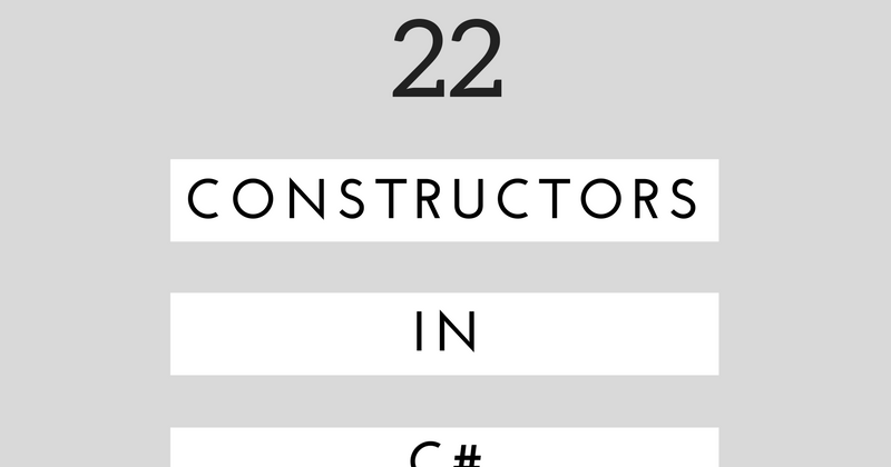 Constructors In C#, Types Of Constructors Continued Constructors In C#, Types Of Constructors Continued