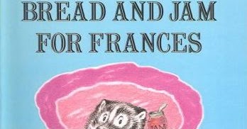 Momo celebrating time to read: Bread and Jam for Frances by Russell ...