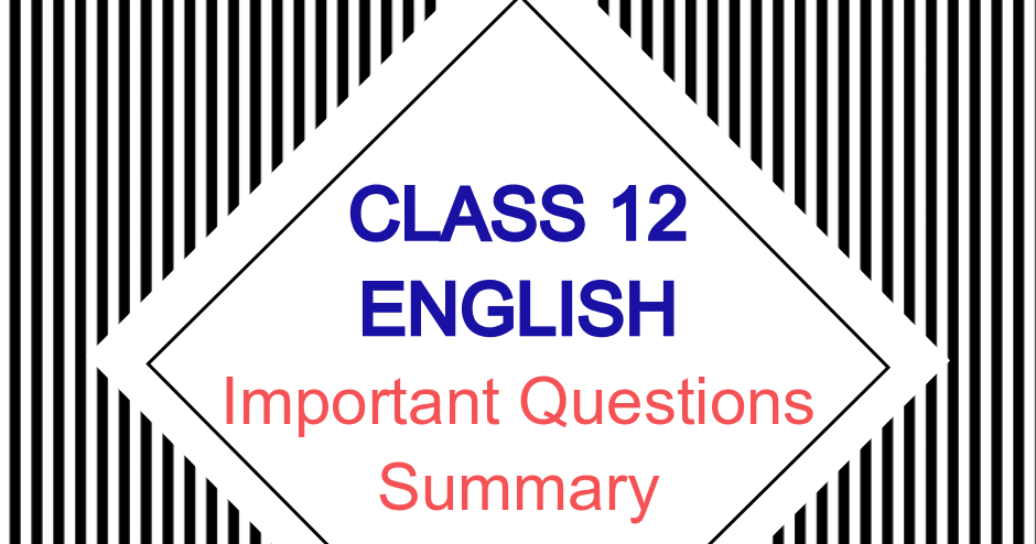Class 12 English - Summary, Important Questions, Novel - Free Study ...