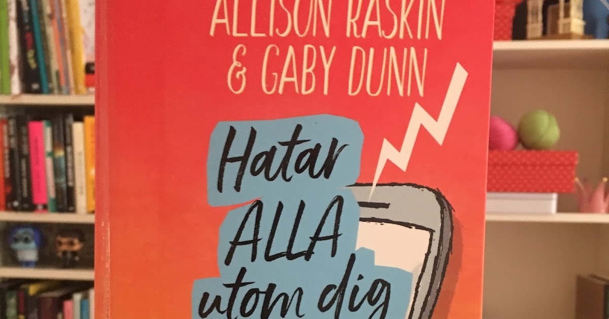prickigapaula: Hatar alla utom dig av Allison Raskin & Gaby Dunn