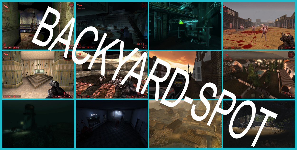 The Backyard Spot: Killing Floor Custom Map Collection