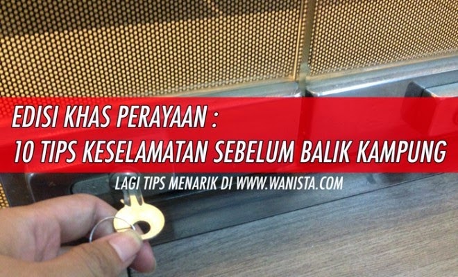 z20: 10 Important Safety Tips Before Balik Kampung