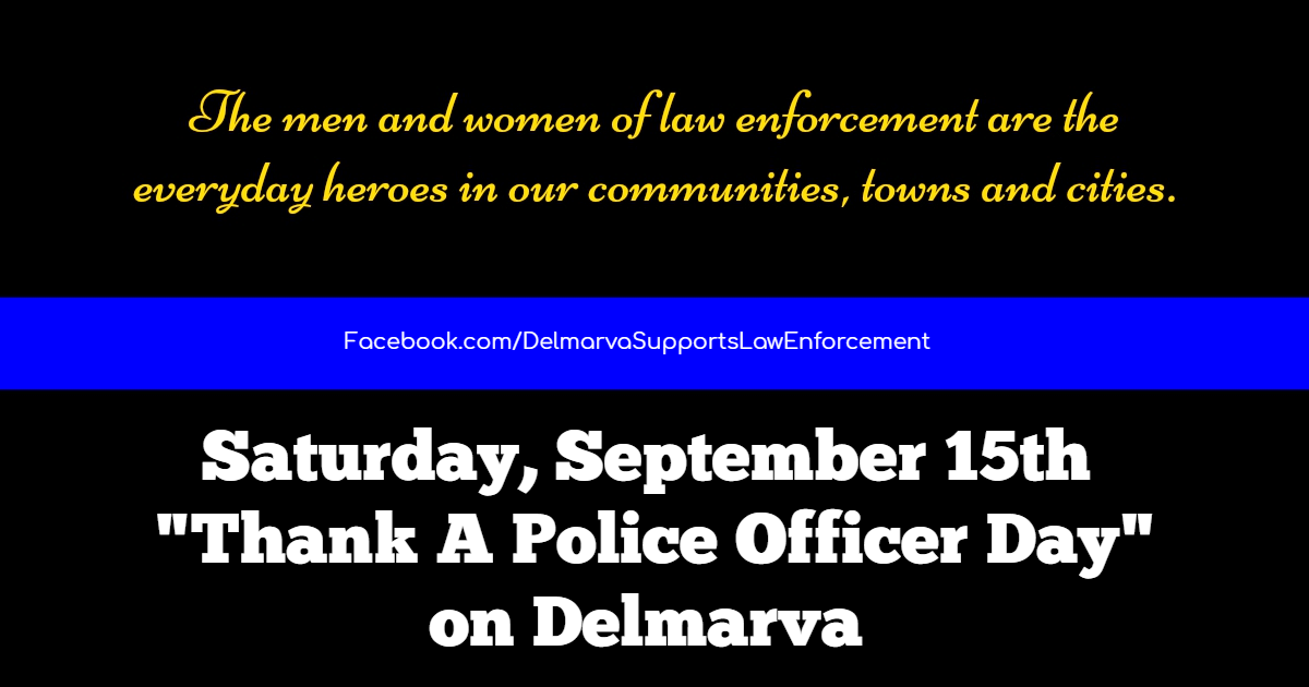 Delmarva Supports Law Enforcement: Thank A Police Officer Day is ...